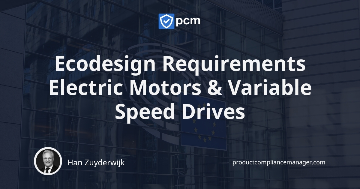 Ecodesign Requirements Electric Motors & Variable Speed Drives