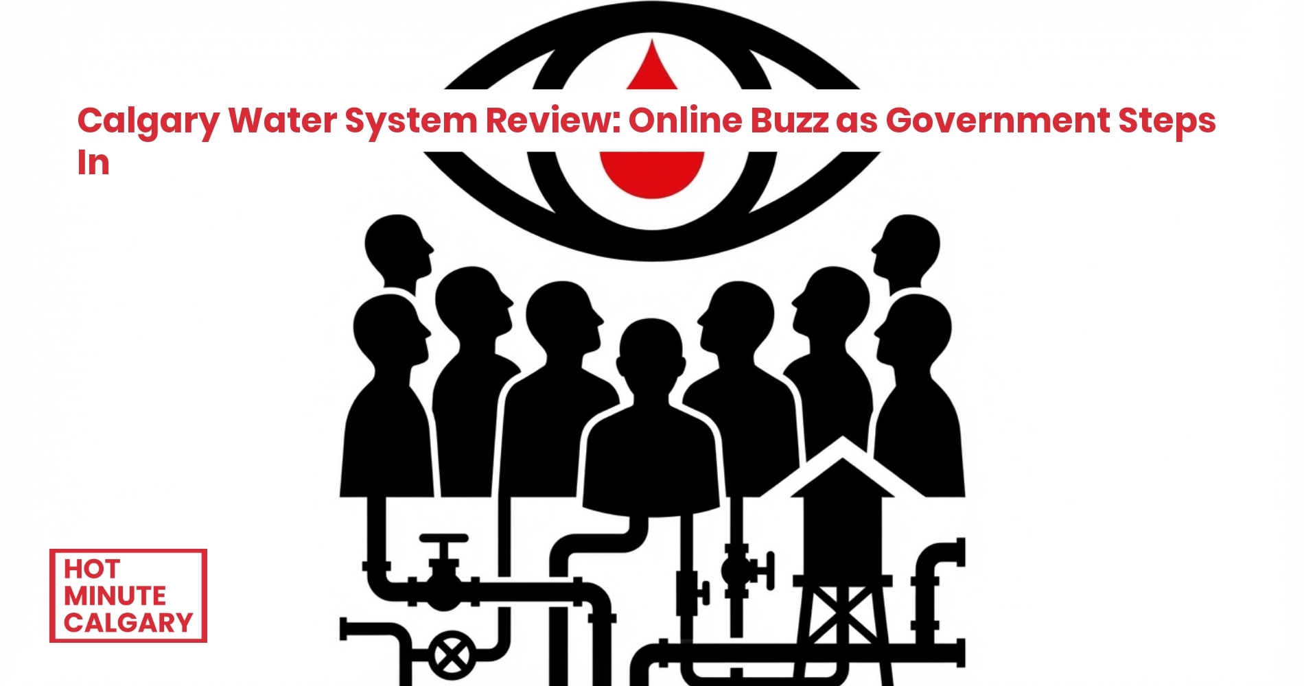 Calgary Water System Review: Online Buzz as Government Steps In
