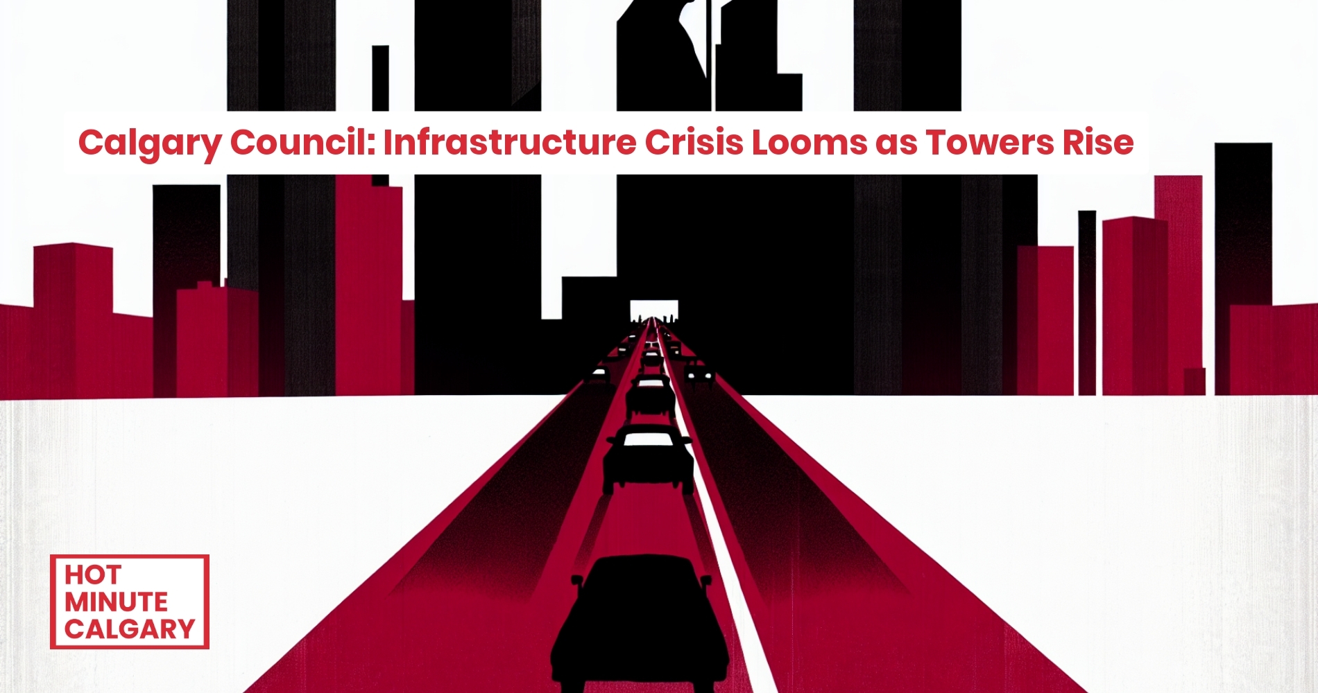 Calgary Council Faces Infrastructure Crisis Amid High-Rise Boom
