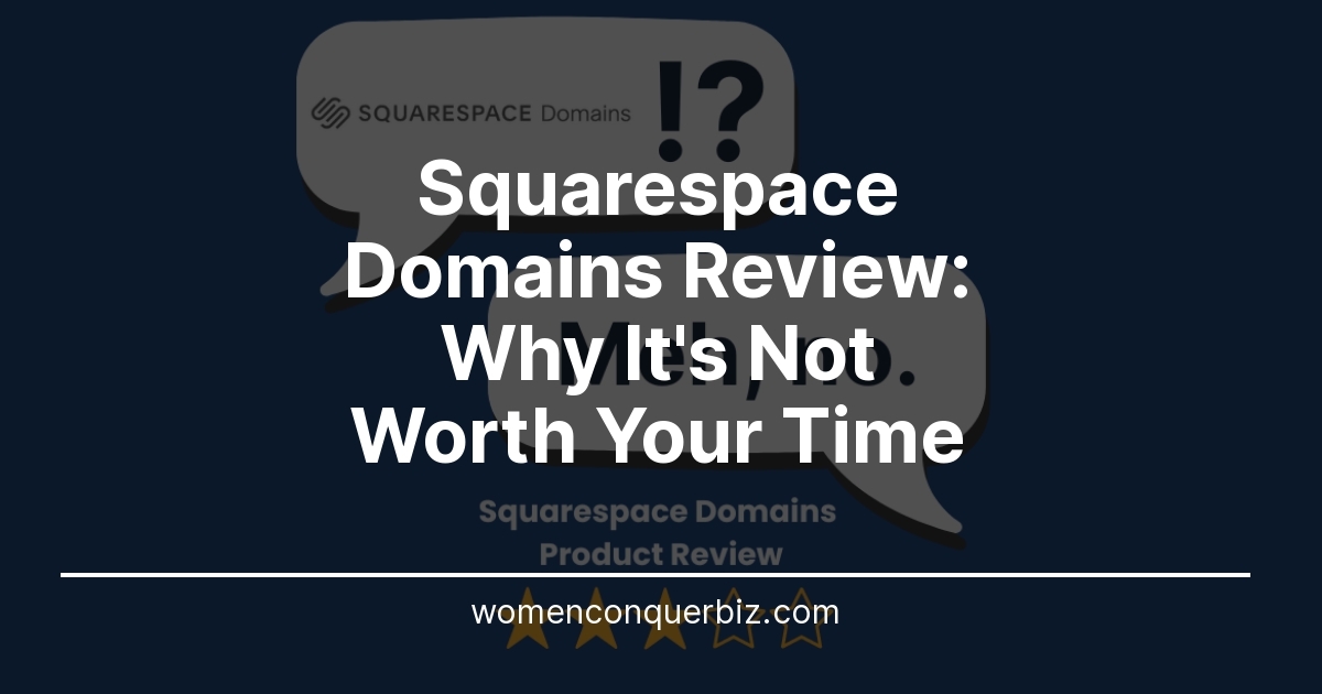 Squarespace Domains Review: Why It's Not Worth Your Time