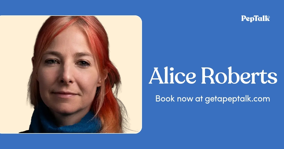 Alice Roberts, Speaker | Academic, Author, Presenter