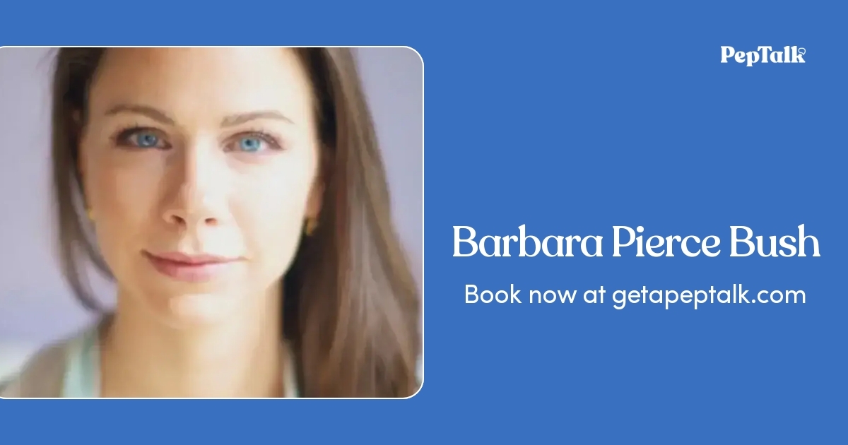 Barbara Pierce Bush, Speaker | Activist, Health Leader