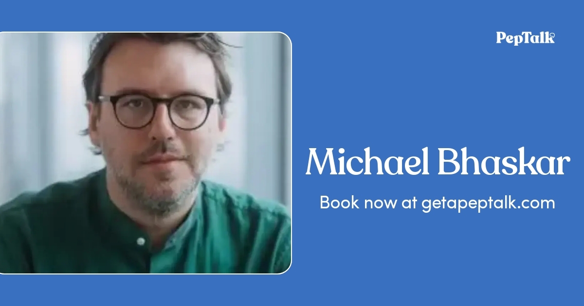 Michael Bhaskar, Speaker | Tech Strategist & Author