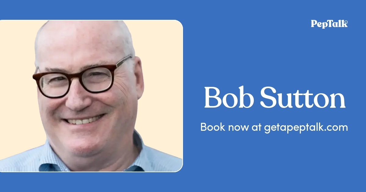 Bob Sutton, Speaker | Professor, Author, Innovator