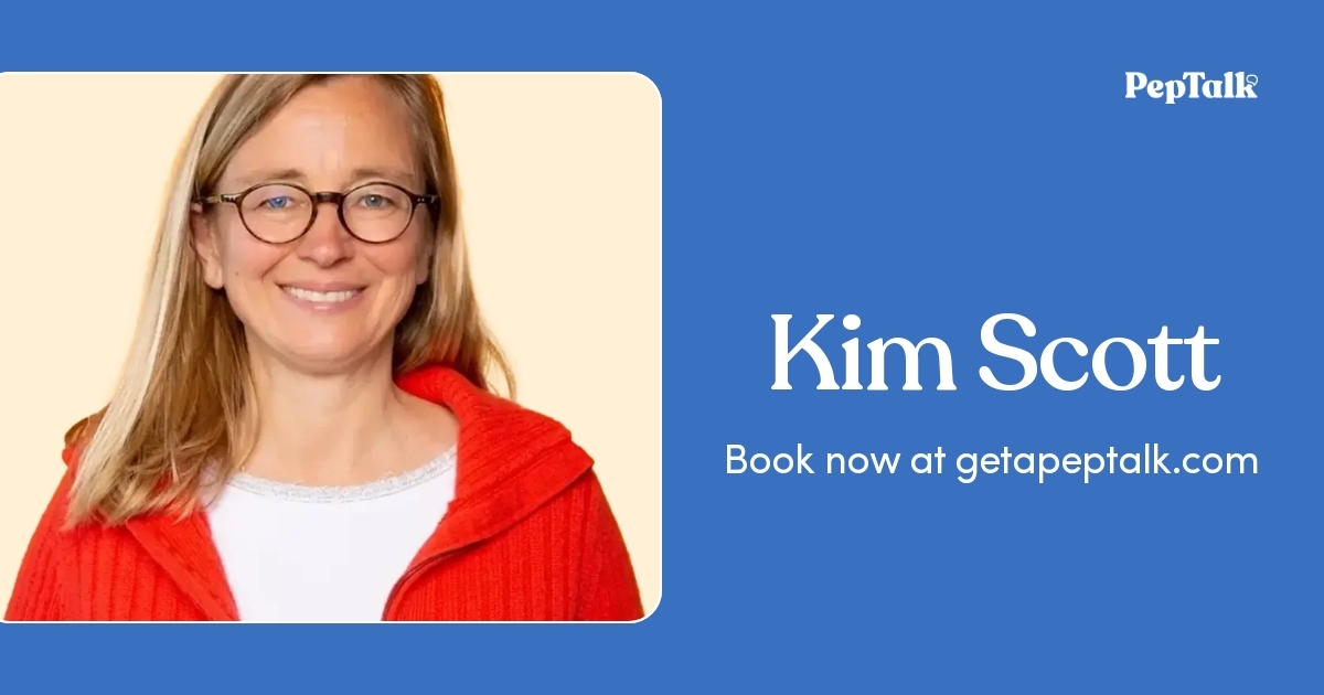 Kim Scott, Speaker | Author, CEO Coach, Podcaster