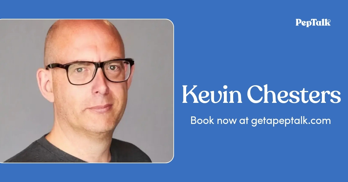 Kevin Chesters, Speaker | Inspirational Strategist