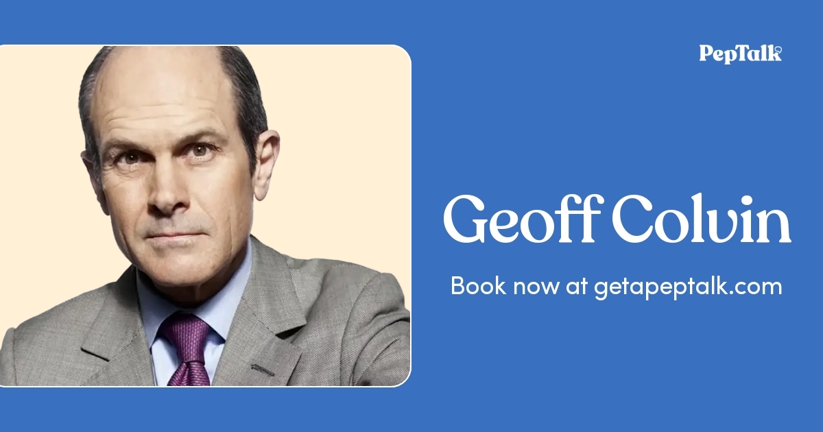 Geoff Colvin, Speaker | Journalist, Author, Keynote Expert