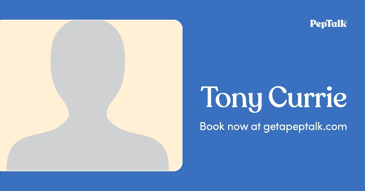 Tony Currie, Speaker | Author, Influencer